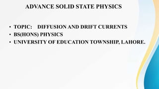 DIFFUSION AND DRIFT CURRENT | PPTX