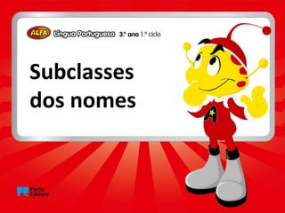 As subclasses dos nomes 3º ano Língua Portuguesa | PPSX