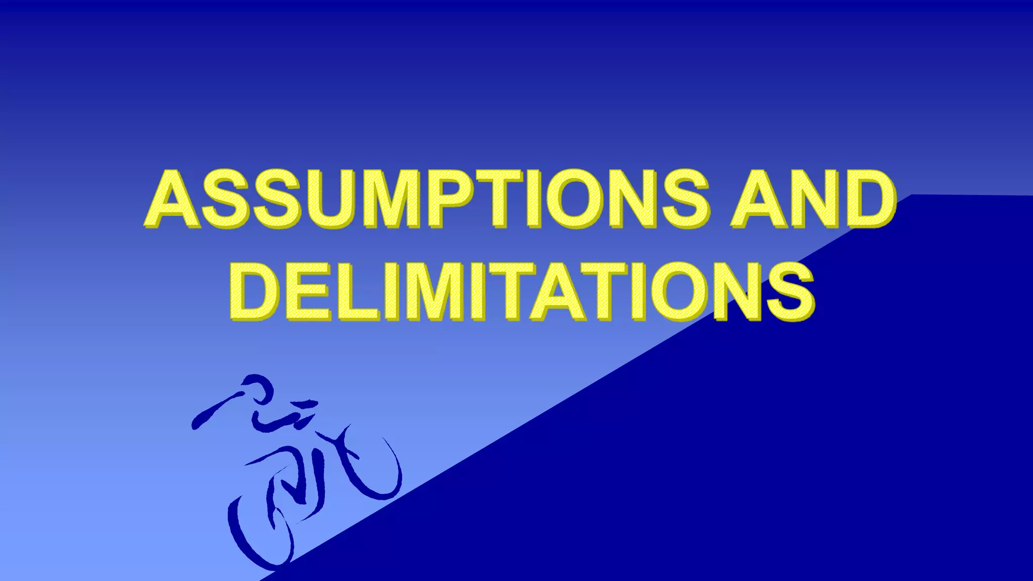 Assumptions and delimitations (Nursing research) | PPTX