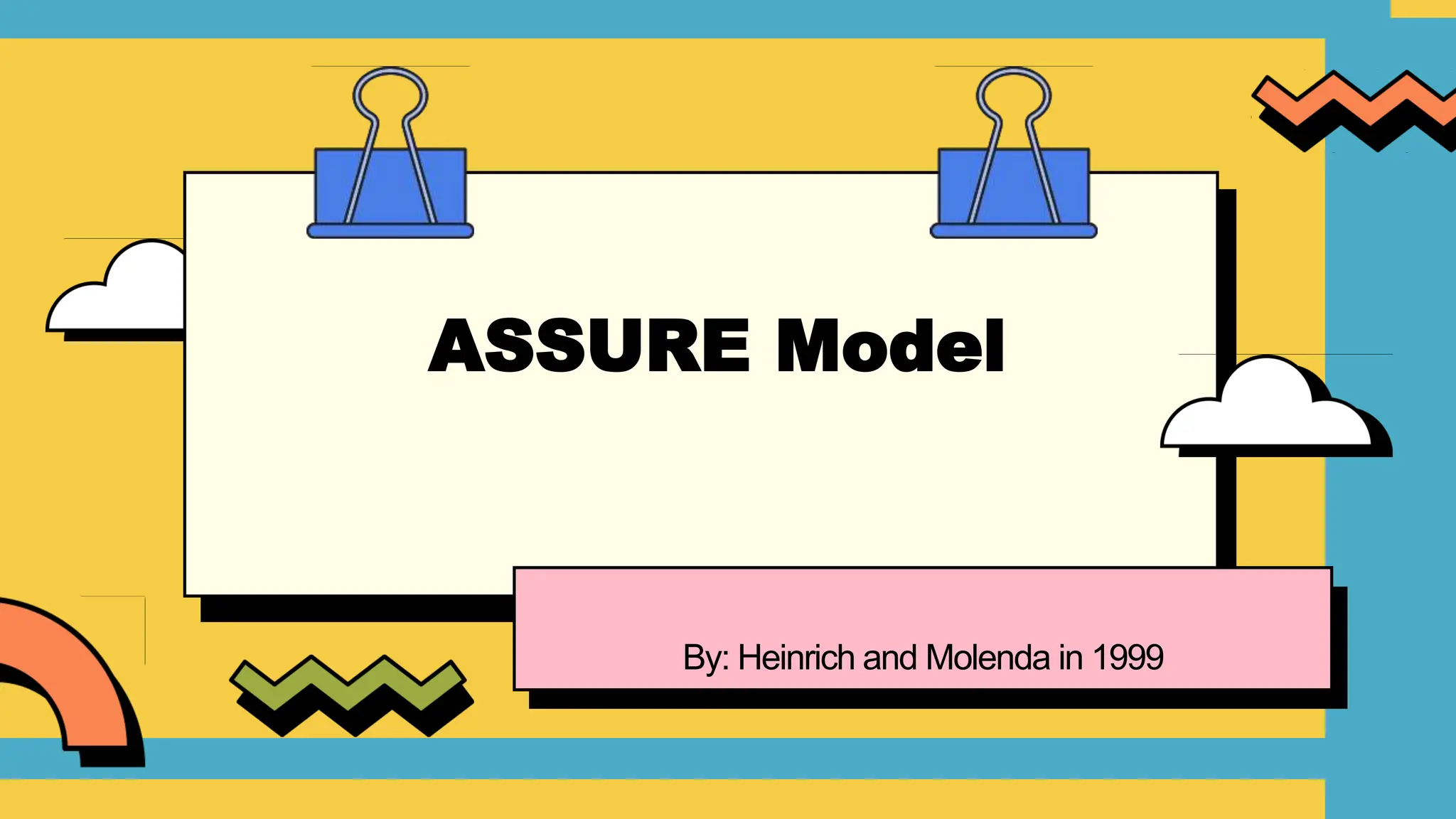 ASSURE MODEL by Heinrich and Molenda in 1999 | PPTX
