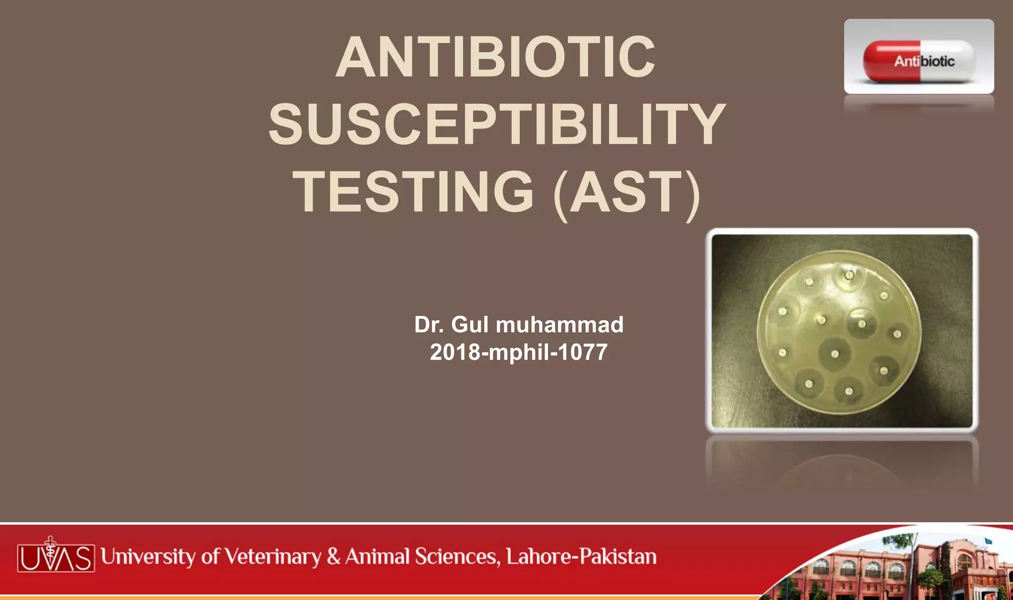 Antibiotic sensitivity testing (AST) | PPTX