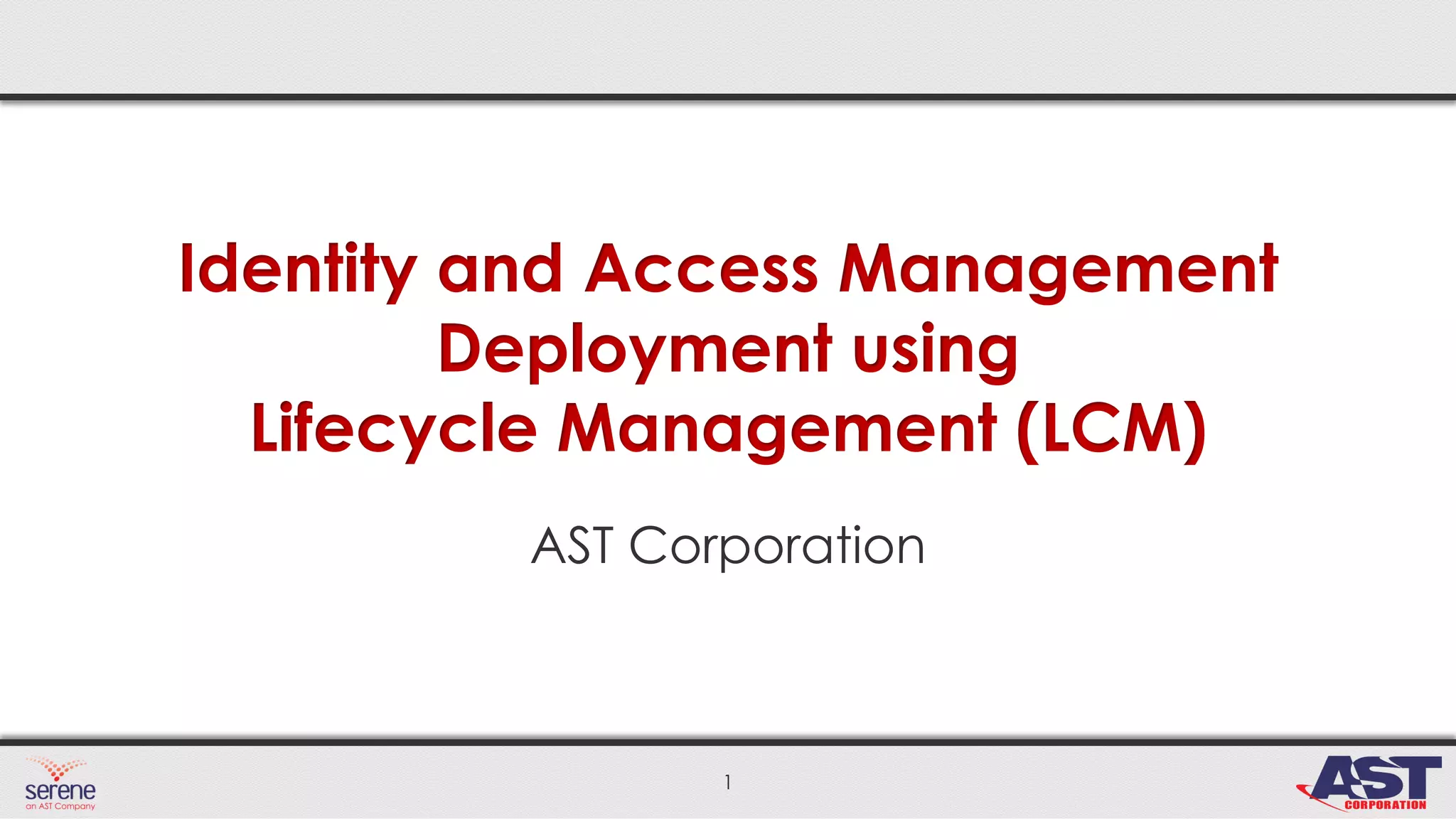 Identity And Access Management Deployment Using Lifecycle Management