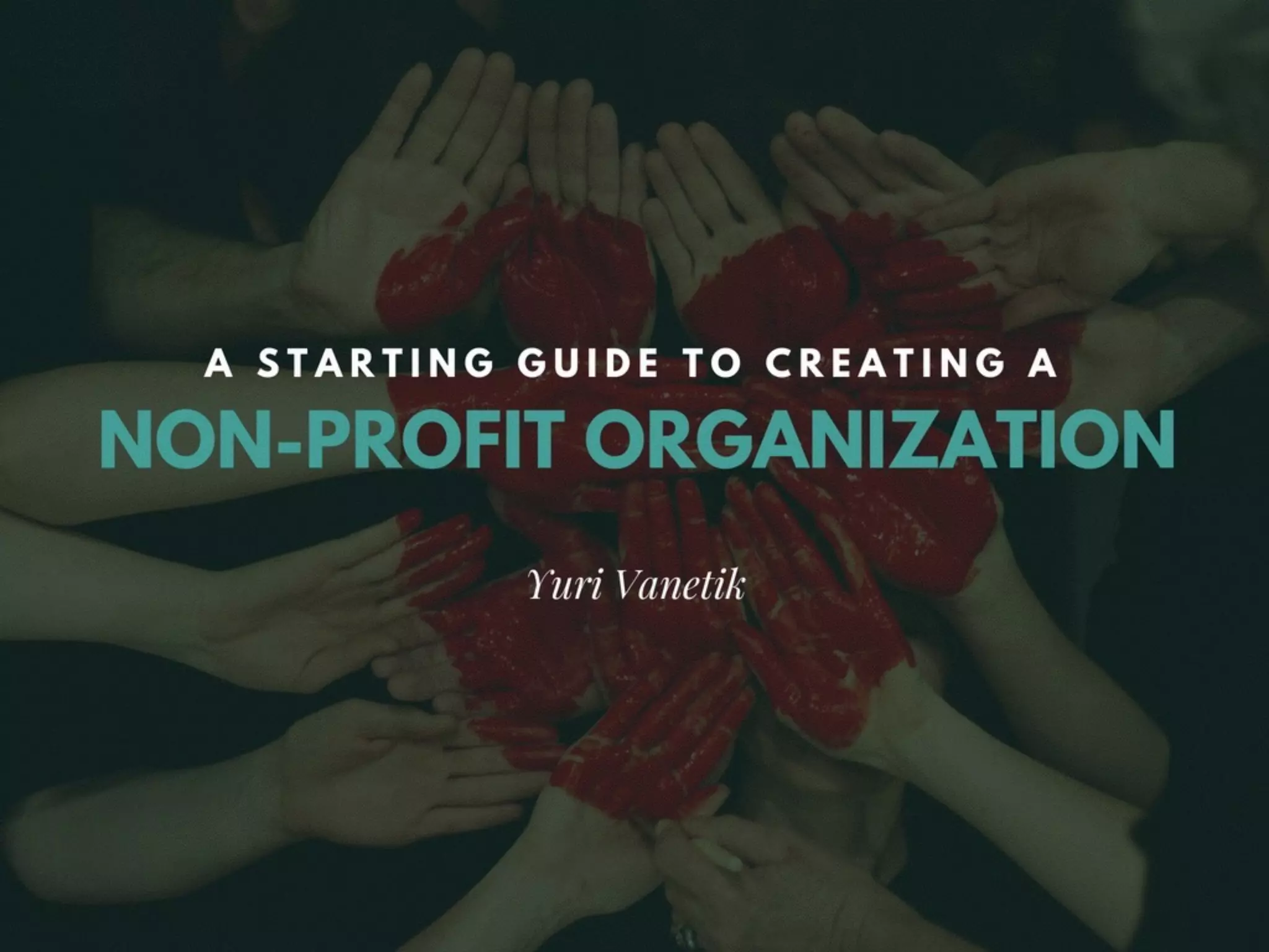 A Starting Guide To Creating Your A Non-Profit Organization | PDF