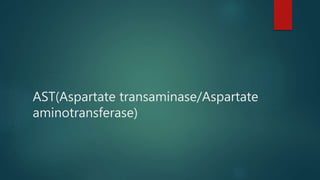 Ast(aspartate transaminase | PPTX