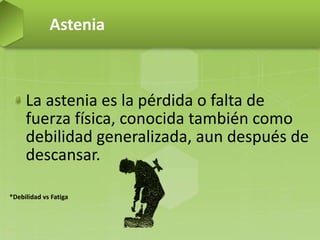 Astenia y adinamia | PPTX