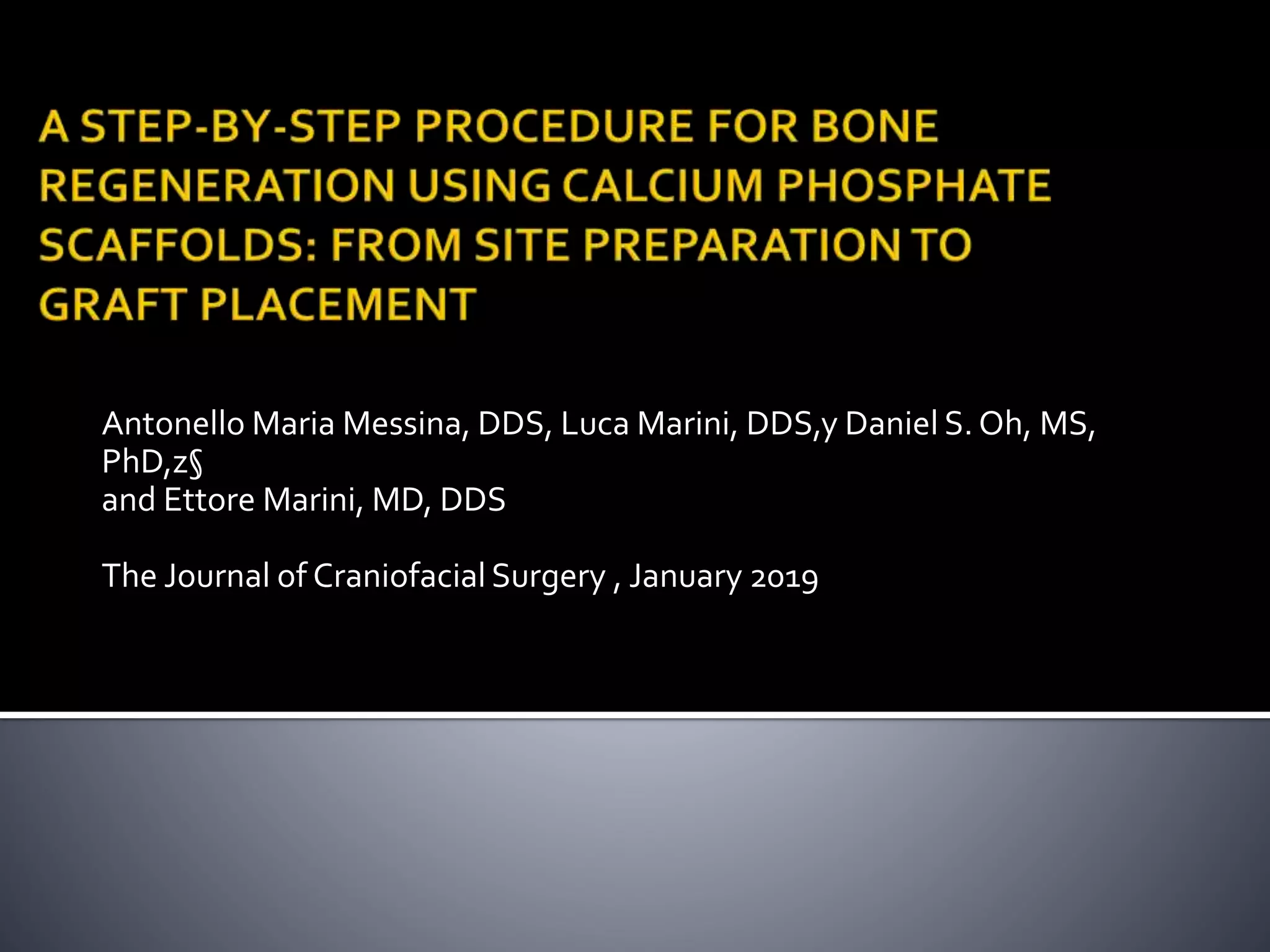 A step by-step procedure for bone regeneration using calcium | PPT