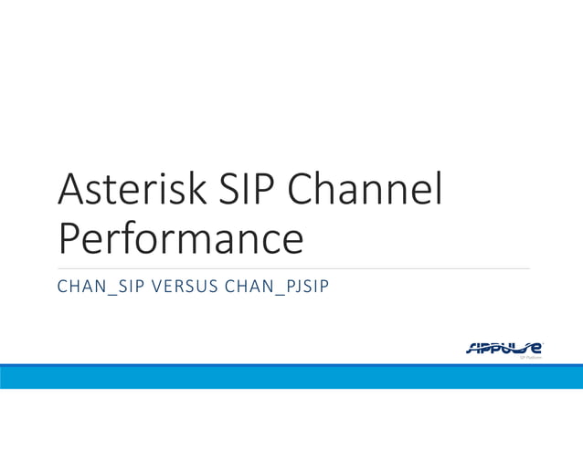 Asterisk sip channel performance | PPT