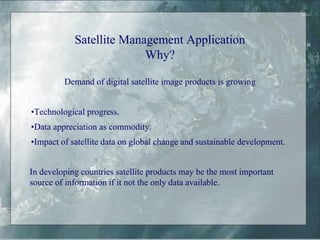 A GIS Based Satellite Data Management Application | PPT | Free Download