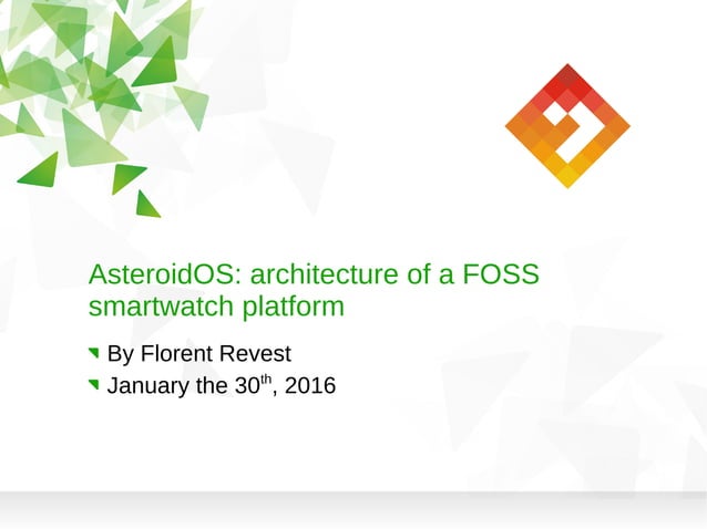 AsteroidOS: Architecture of a FOSS smartwatch platform | PPT
