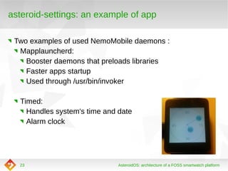 AsteroidOS: Architecture of a FOSS smartwatch platform | PPT