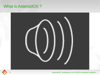 AsteroidOS: Architecture of a FOSS smartwatch platform | PPT