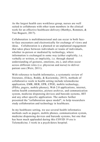 As the largest health care workforce group, nurses are well suit.docx