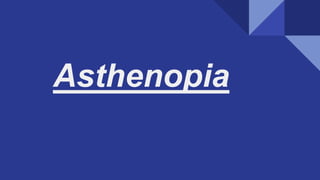 Asthenopia | PPTX