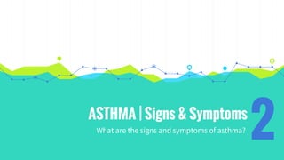 Asthma | Signs, Causes,Triggers and First aid | PPTX
