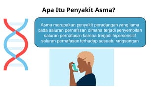 penjelasan tentang apa itu penyakit asma dan cara penanganannya | PPTX