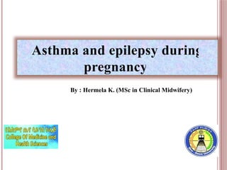 asthma and epilepsy.pptx2. Asks about her menstrual history including ...