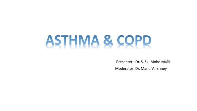 Asthma & COPD.pptx by Dr.Malik, DNB anesthesia | PPTX