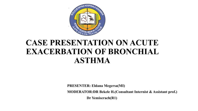 Case presentation on acute exacerbation of bronchial asthma | PPTX