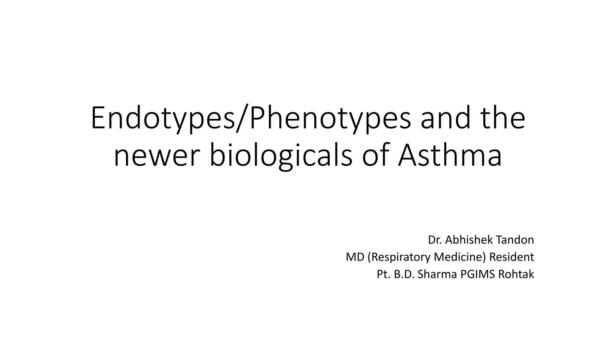 Asthma endotypes and phenotypes; targeted therapy | PPTX