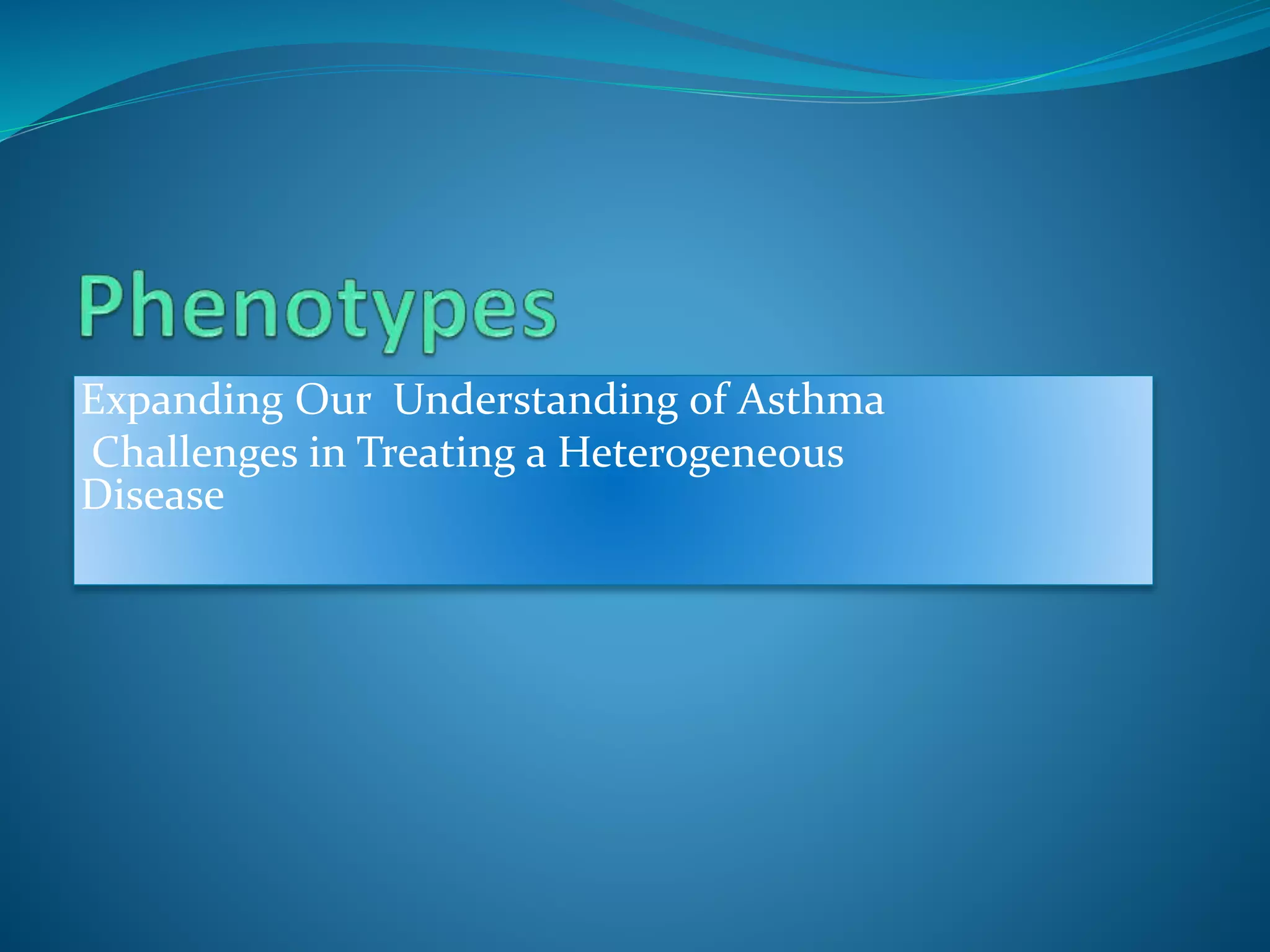 Asthma phenotypes | PPTX