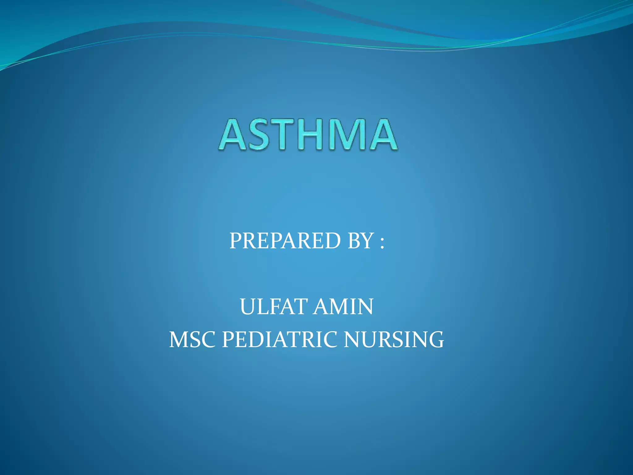 Asthma ppt | PPTX