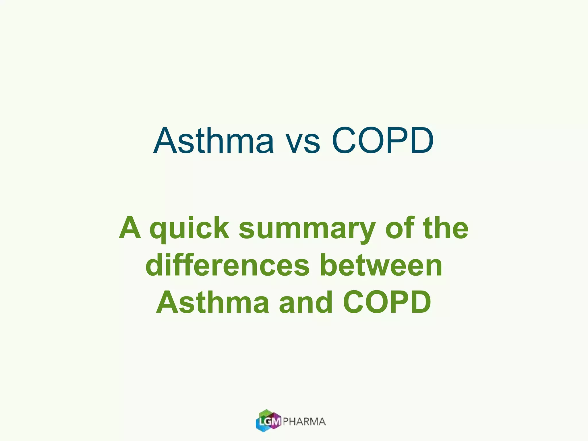 Asthma vs COPD - A quick summary of the differences between them | PPTX