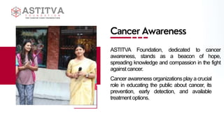 Astitva Foundation the cancer care foundation.pptx