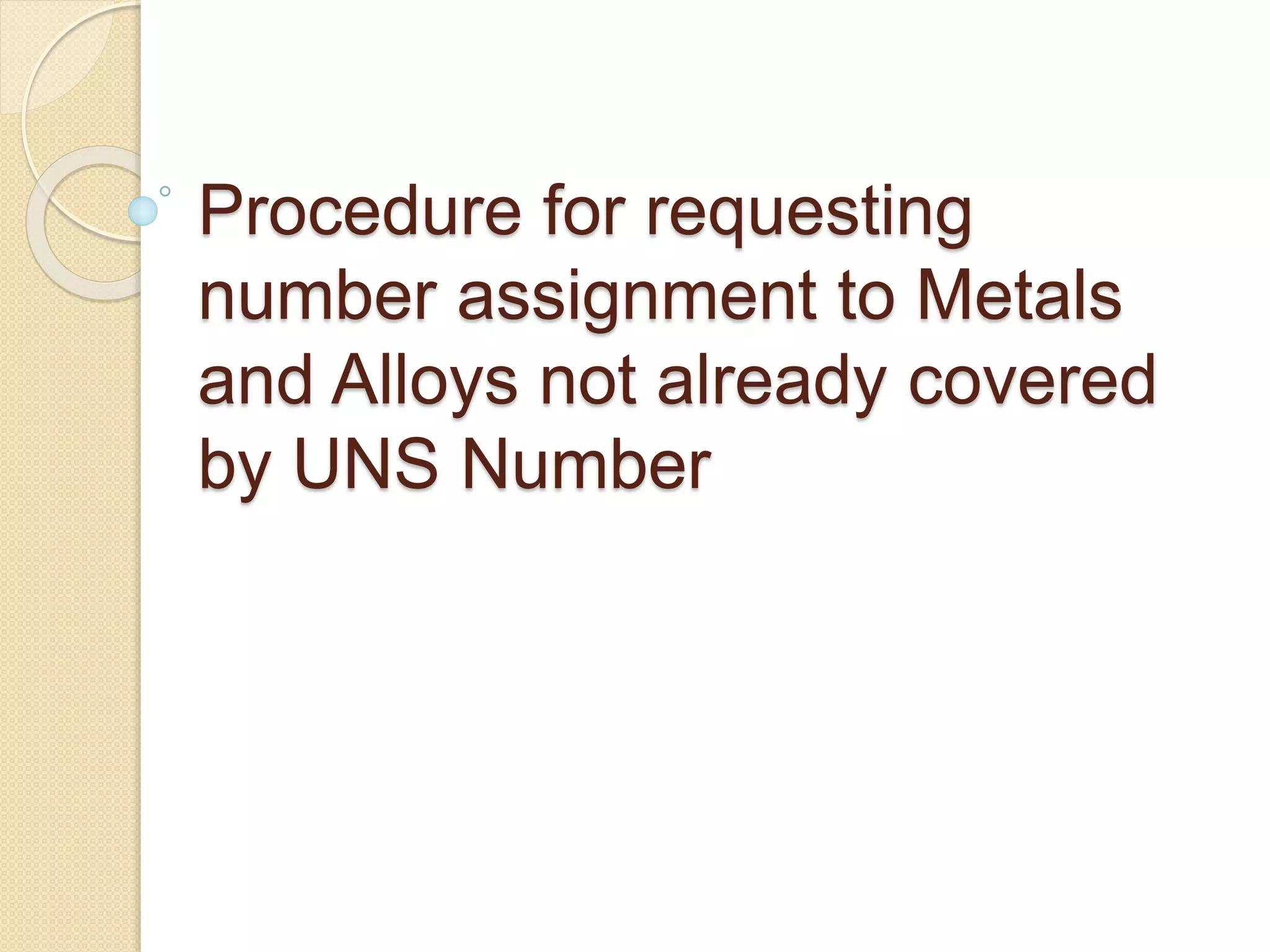Numbering Metals and Alloy (UNS)ASTM – E 527 - 83 | PPT