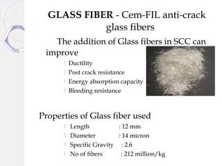 A strength study on glass fiber incorporated self compacting concrete | PPT