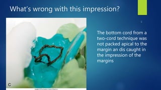 Astrigents and Gingival Retraction, Digital Impressions, Inelastic ...