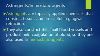 Astrigents and Gingival Retraction, Digital Impressions, Inelastic ...