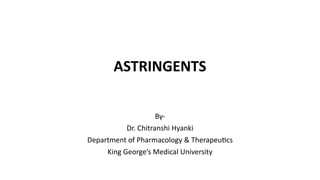 Astringents - it's types , uses , procedure. | PPTX
