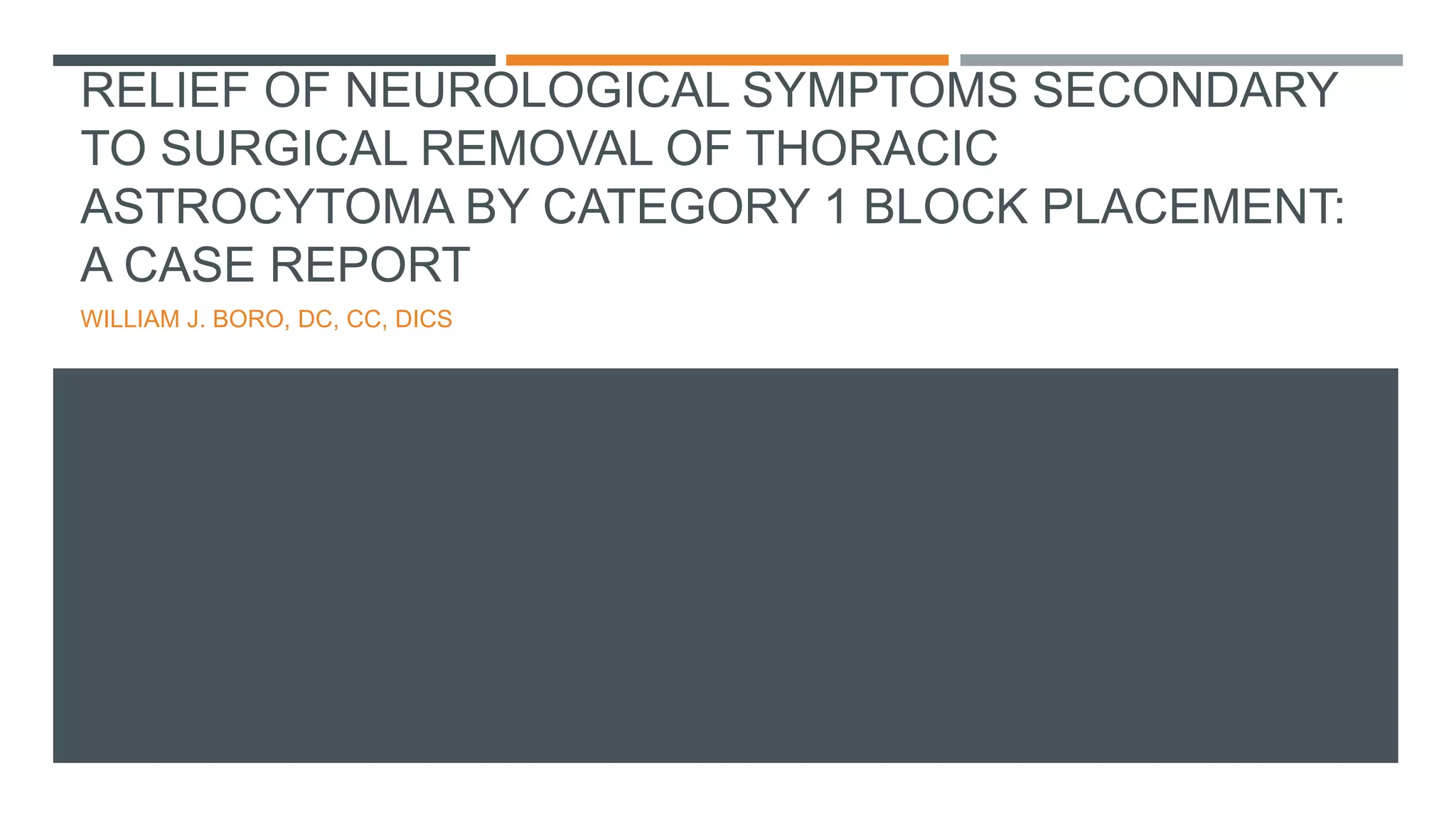 Using SOT Blocks to Remove Symptoms from Astrocytoma Surgery | PPTX