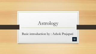 Introduction of astrology by Ashok Prajapati | PDF