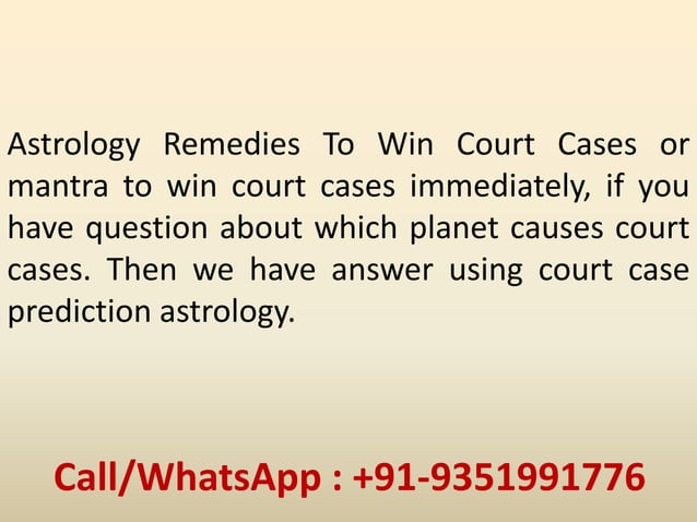 Astrology remedies to win court cases | PPT Astrology remedies to win court cases | PPT