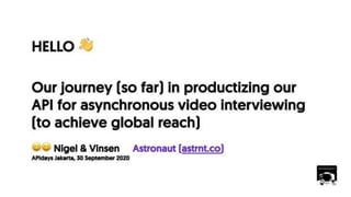 apidays LIVE JAKARTA - How Astronaut productised their API by Nigel ...
