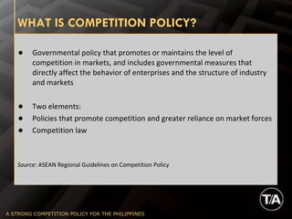 A Strong Competition Policy for the Philippines | PPT