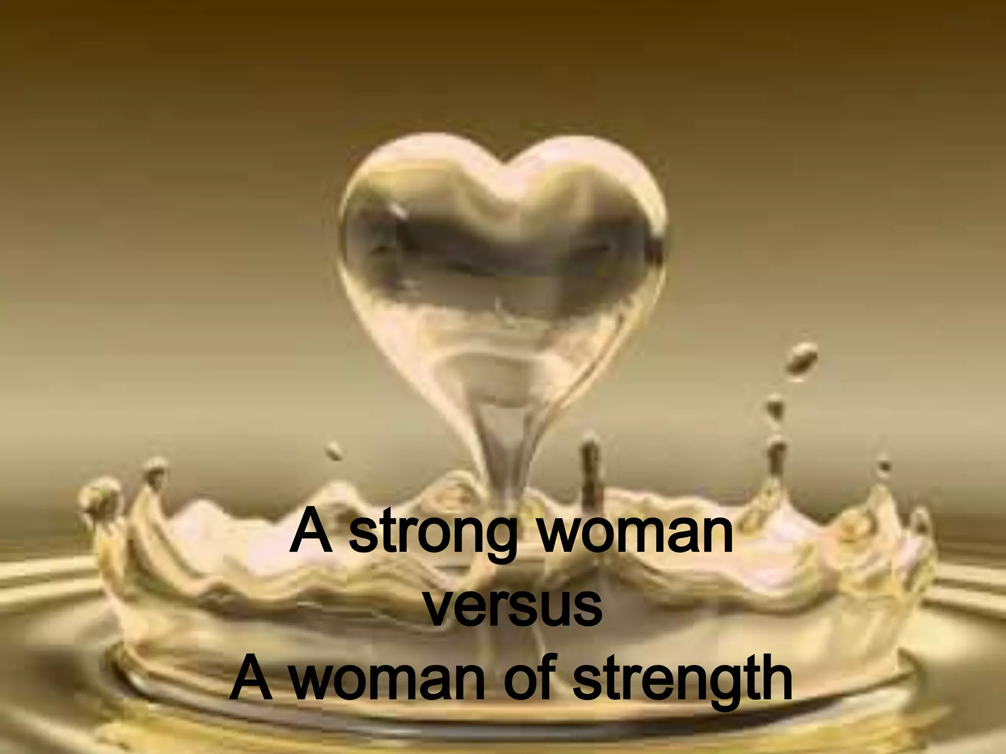 A strong woman versus a woman of strength | PPT