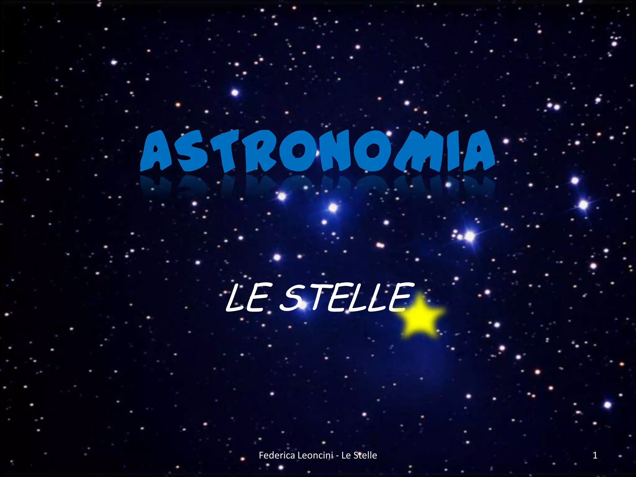 Astronomia le stelle | PPTX | Space and Astronomy | Science