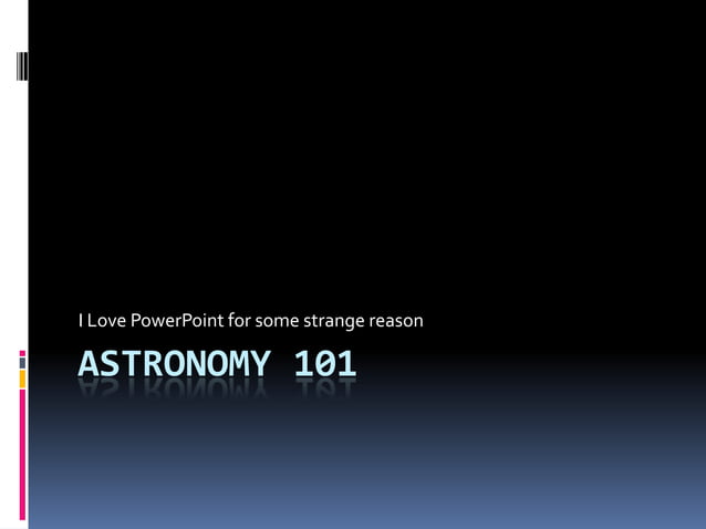 Astronomy 101 | PPTX
