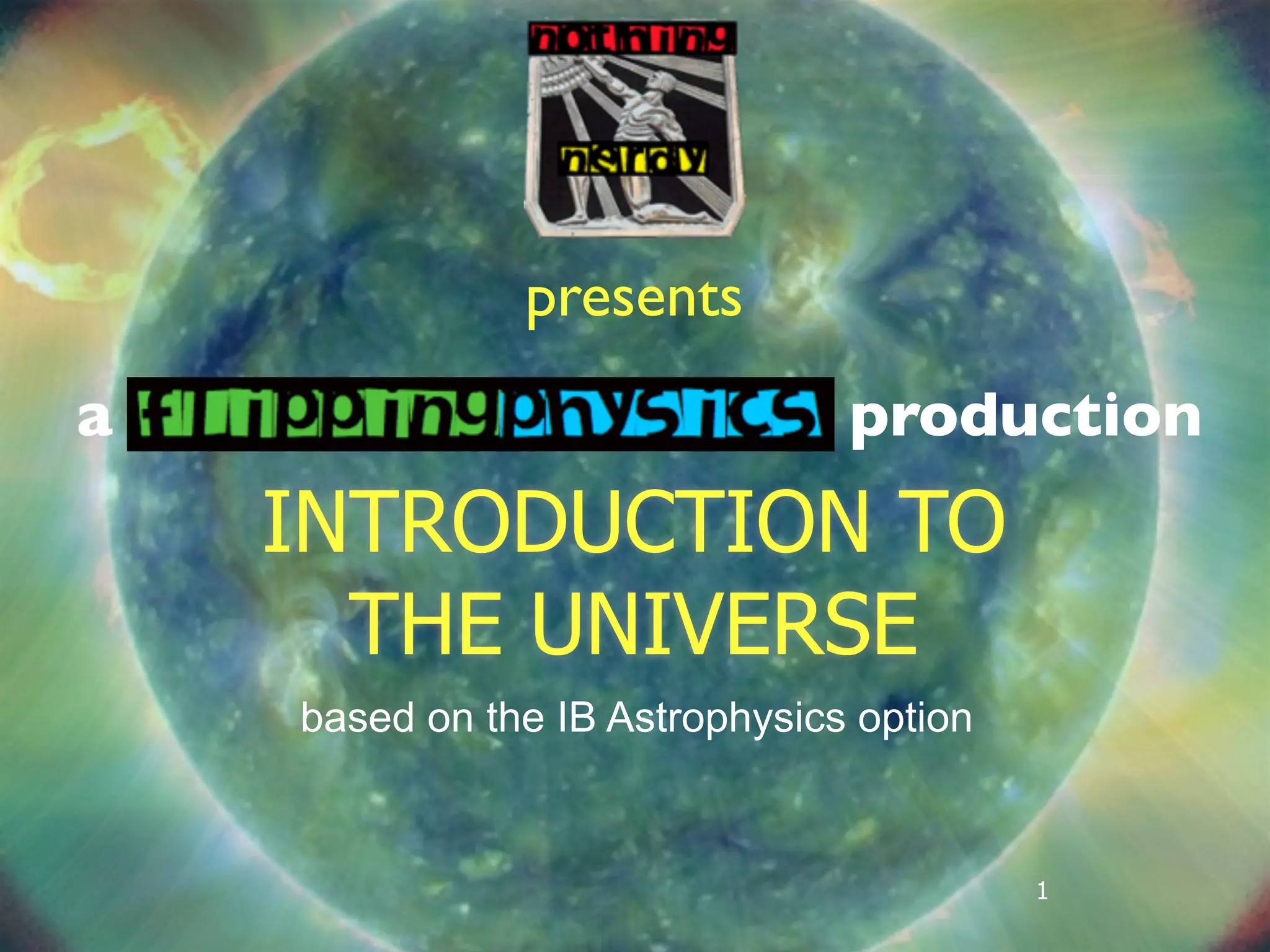 IB Astrophysics - intro to the universe - Flippingphysics by ...