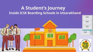 A Student’s Journey Inside ICSE Boarding Schools in Uttarakhand | PPT
