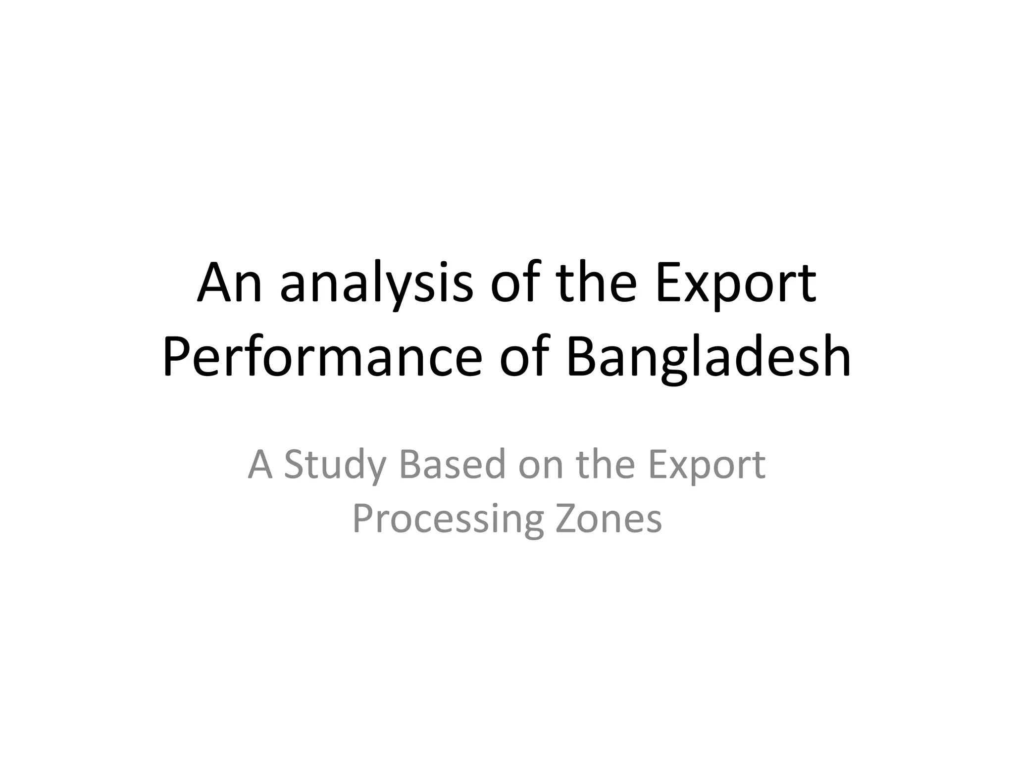A study based on the export processing zones | PPTX