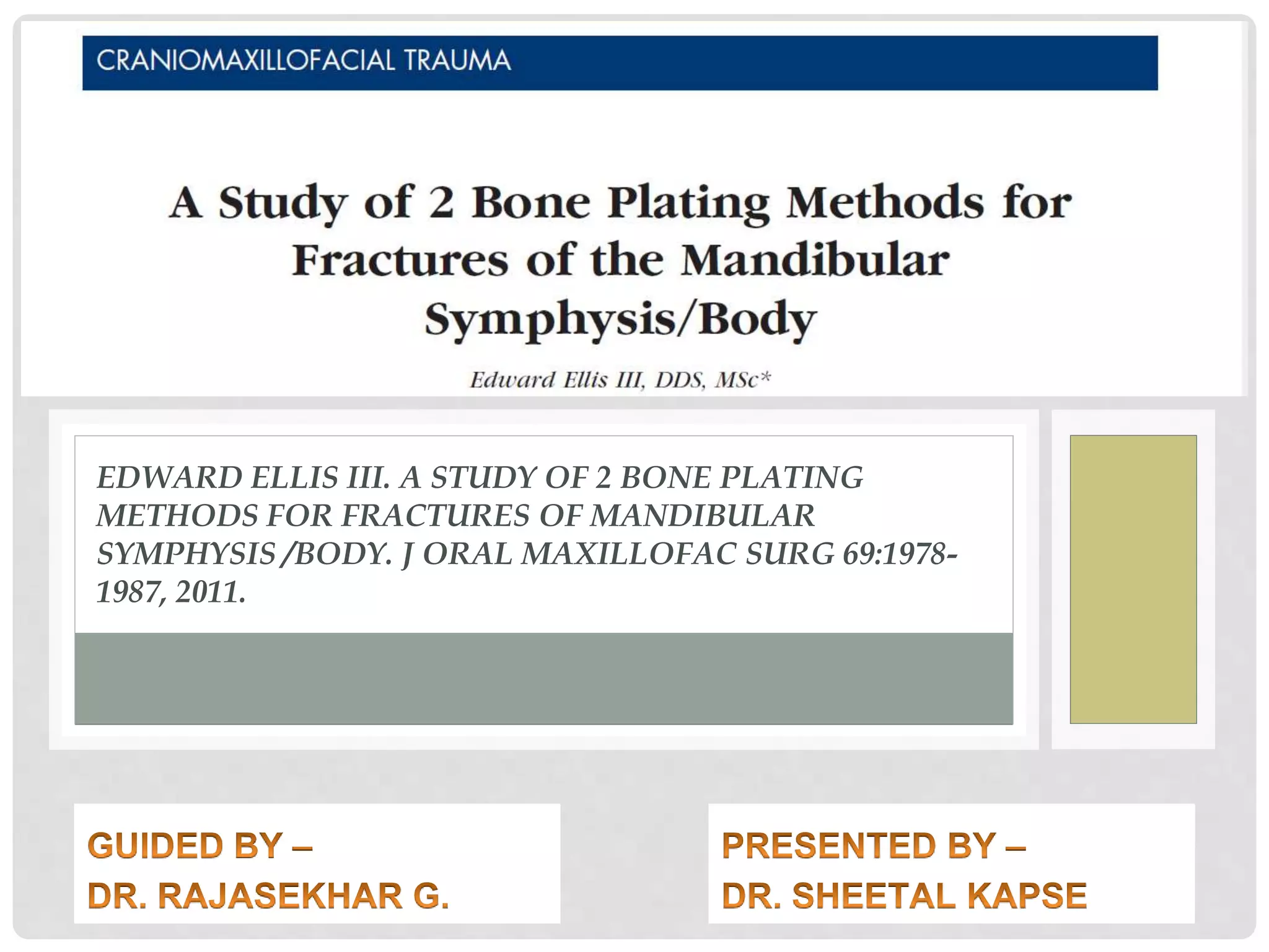 A study of 2 bone plating methods for fractures of mandibular symphysis ...