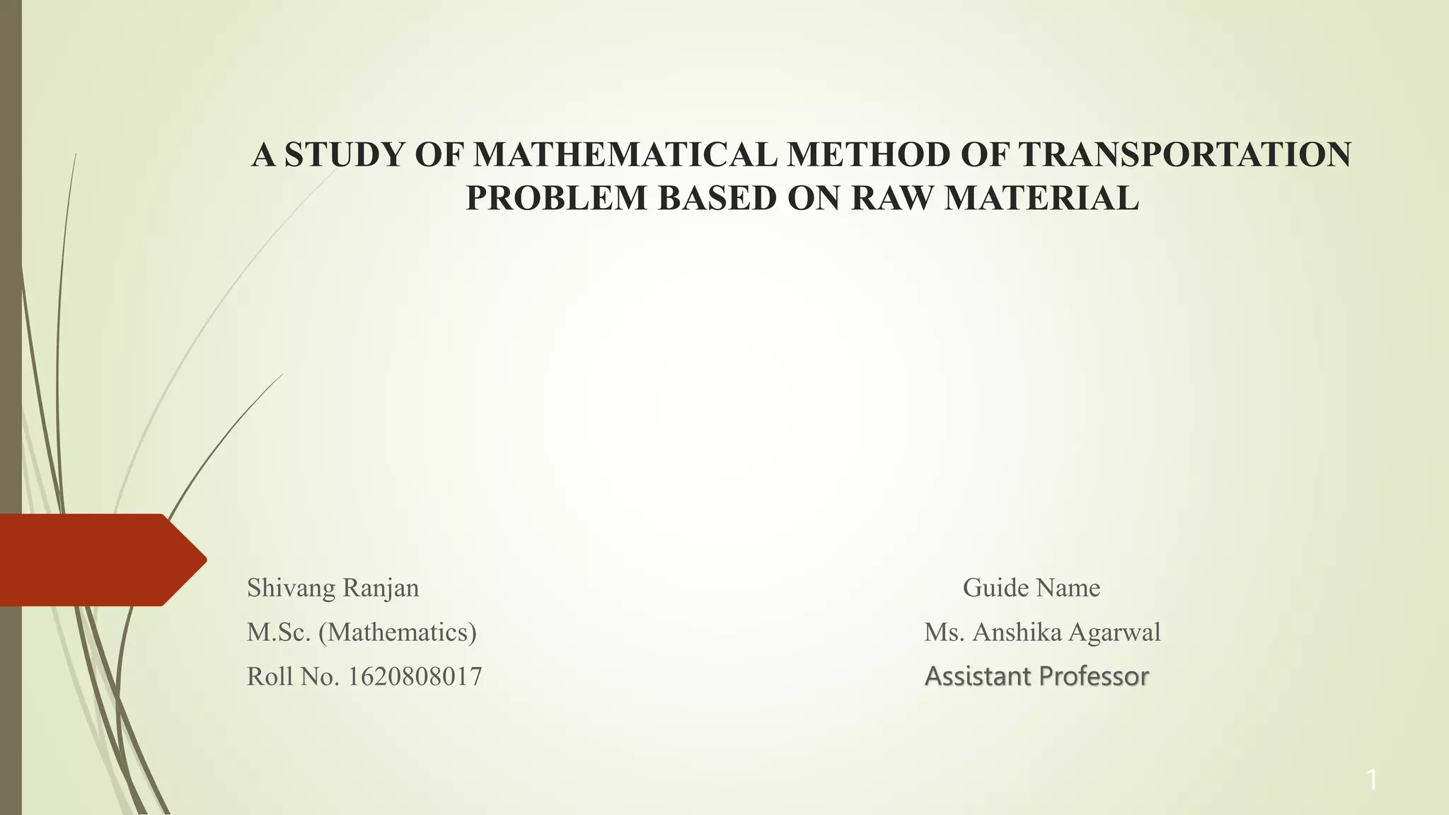 A STUDY OF MATHEMATICAL METHOD OF TRANSPORTATION PROBLEM.pptx