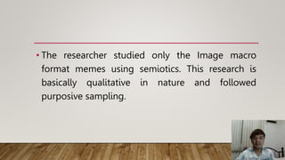 A Study of Memes using Semiotics.pptx