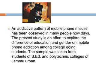A study of mobile phone addiction in relation | PPT