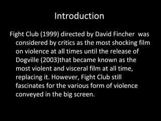 Astudyofviolenceinfightclub | PPT
