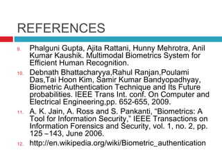 A study on biometric authentication techniques | PPT