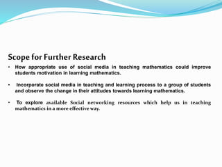 A study on “changing students’ attitude towards learning mathematics by ...